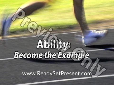 Ability: To Achieve and Accomplish – Ready Set Present